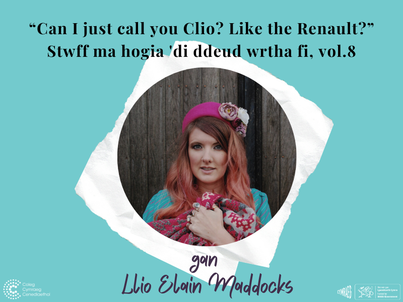 “Can I just call you Clio? Like the Renault?” Cerdd gan Llio Elain ...