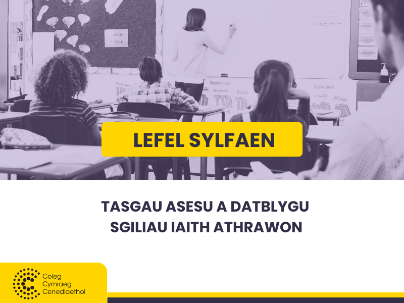 Tasgau Asesu a Datblygu Sgiliau Iaith Athrawon: Sylfaen | Coleg Cymraeg ...